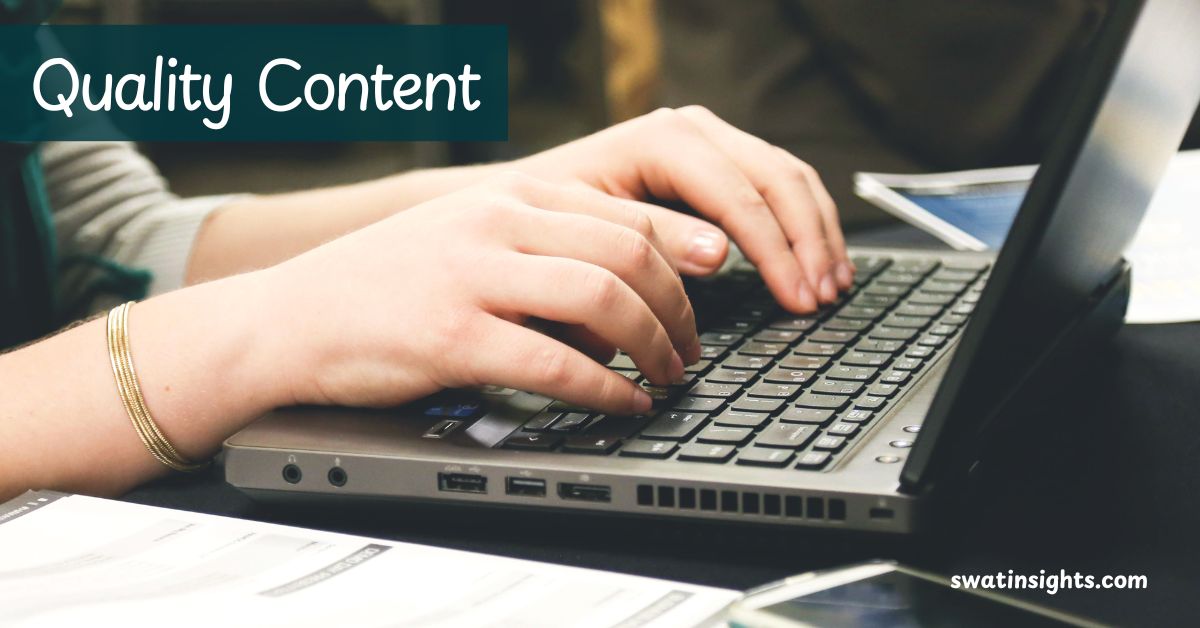 Why Quality Content Matters and How to Write It? | SWATI INSIGHTS